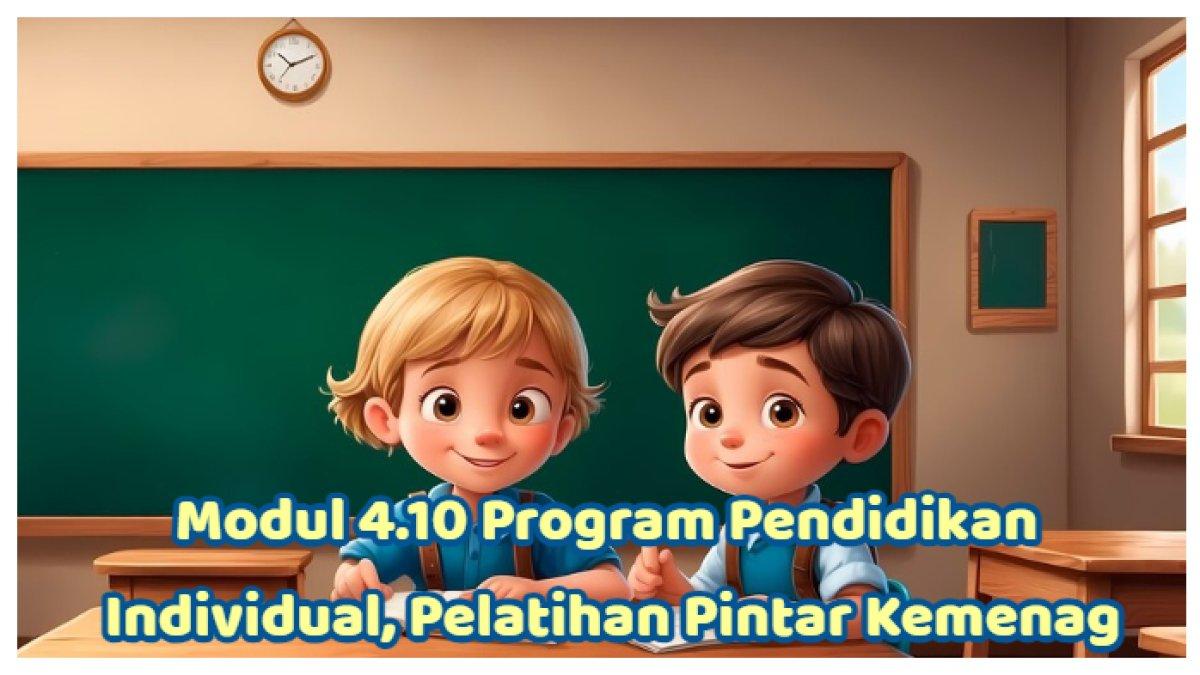 Kunci Jawaban: 5 Soal Modul 4.10 Program Pendidikan Individual ...