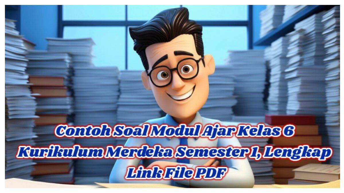 Kunci Jawaban: Modul Ajar Kelas 6 Kurikulum Merdeka Semester 1 ...