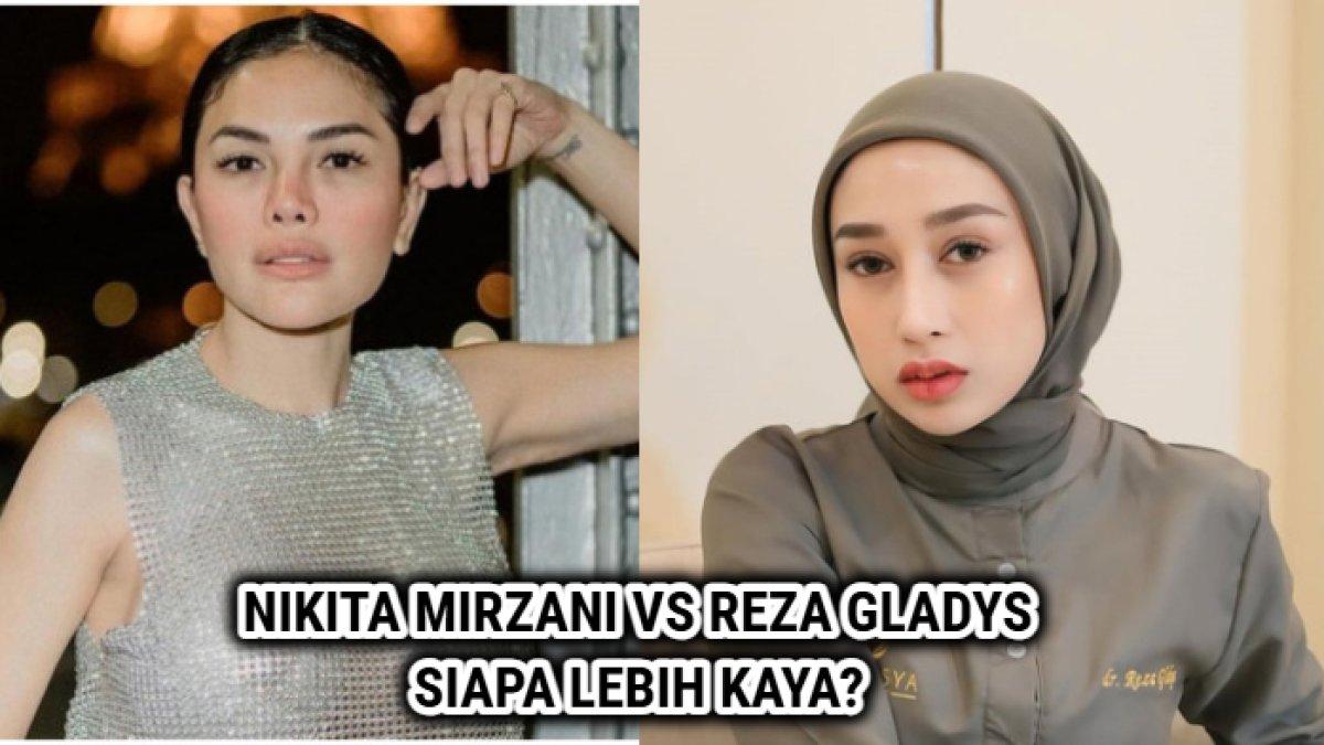 Adu Harta Kekayaan Reza Gladys VS Nikita Mirzani yang Sedang Berseteru, Siapa Paling Tajir ...