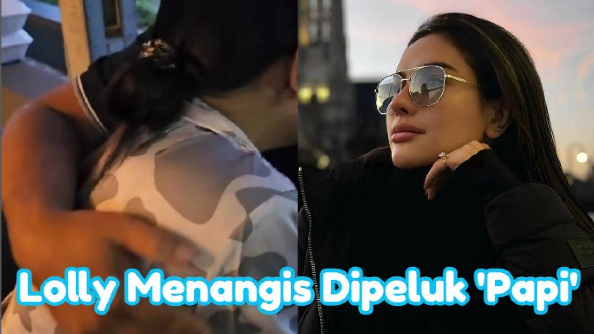 Potret Terbaru Lolly, Anak Nikita Mirzani Menangis Dipeluk 'Papi', Akhirnya Bertemu Ayah Kandung ...
