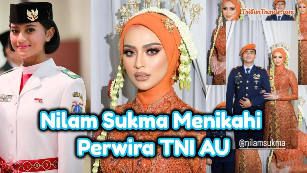 Nilam Sukma Mantan Paskibraka Pembawa Baki Menikahi Perwira TNI AU ...