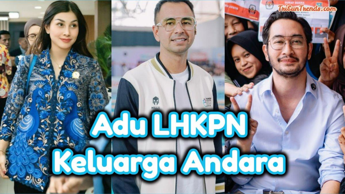 Adu Harta Anggota Andara, Nisya Ahmad dan Jeje Capai Belasan Miliar, LHKPN Raffi Ahmad Masih ...