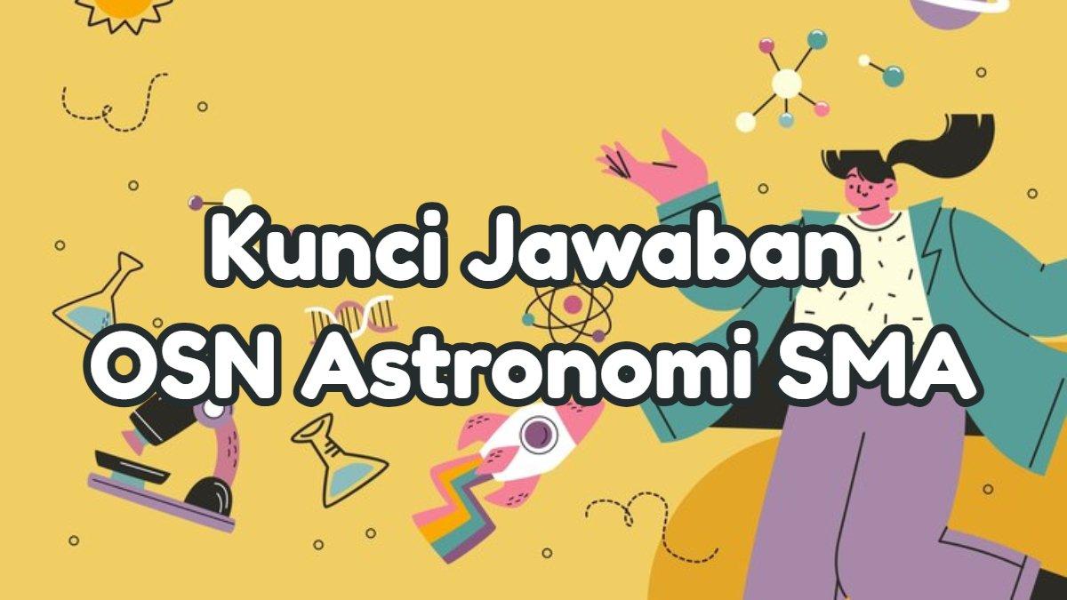 Kunci Jawaban Soal Latihan OSN Astronomi SMA: Mana Yang Merupakan Besaran Vektor? - TribunTrends.com