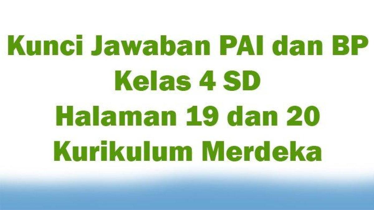 Kunci Jawaban Soal PAI dan BP Kelas 4 SD Halaman 19 20: Bagaimana Menghargai Orang Beda Agama ...