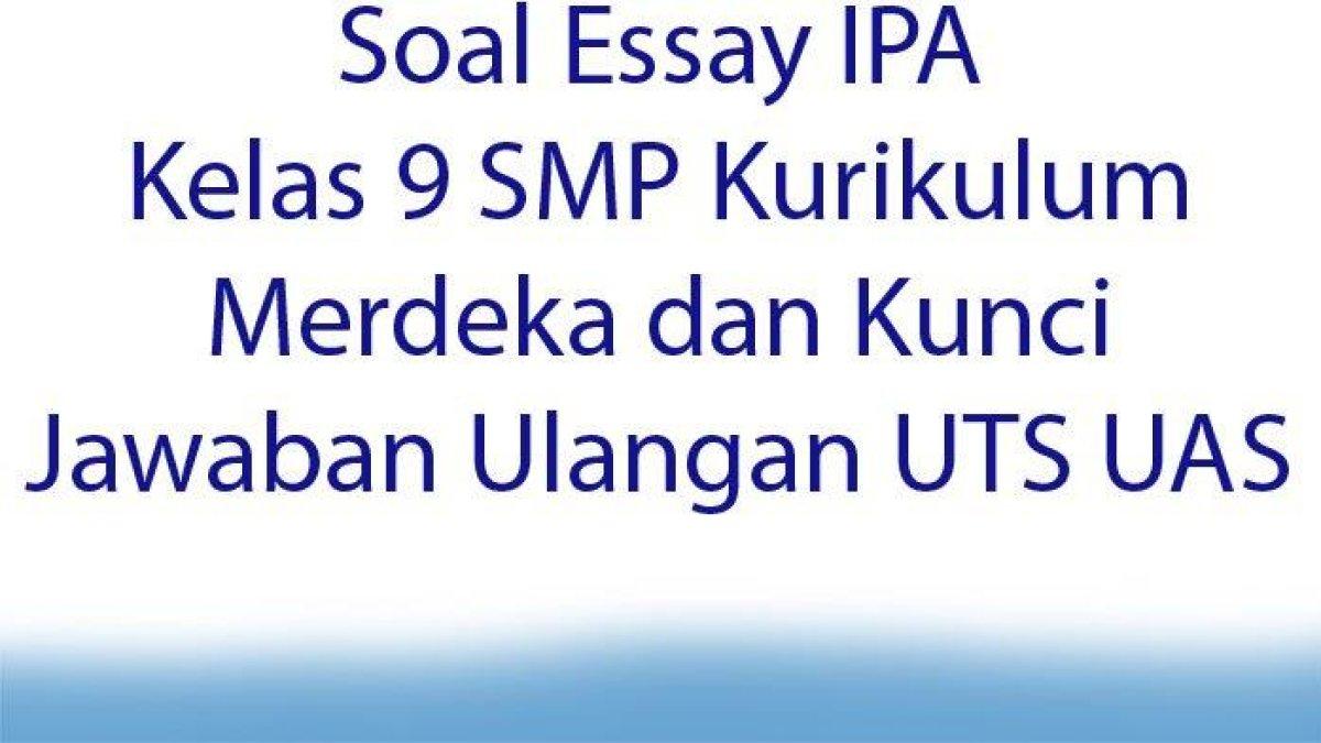 Kunci Jawaban Soal Essay IPA Kelas 9 SMP UTS UAS: Apa yang Dimaksud dengan Sub Atom ...