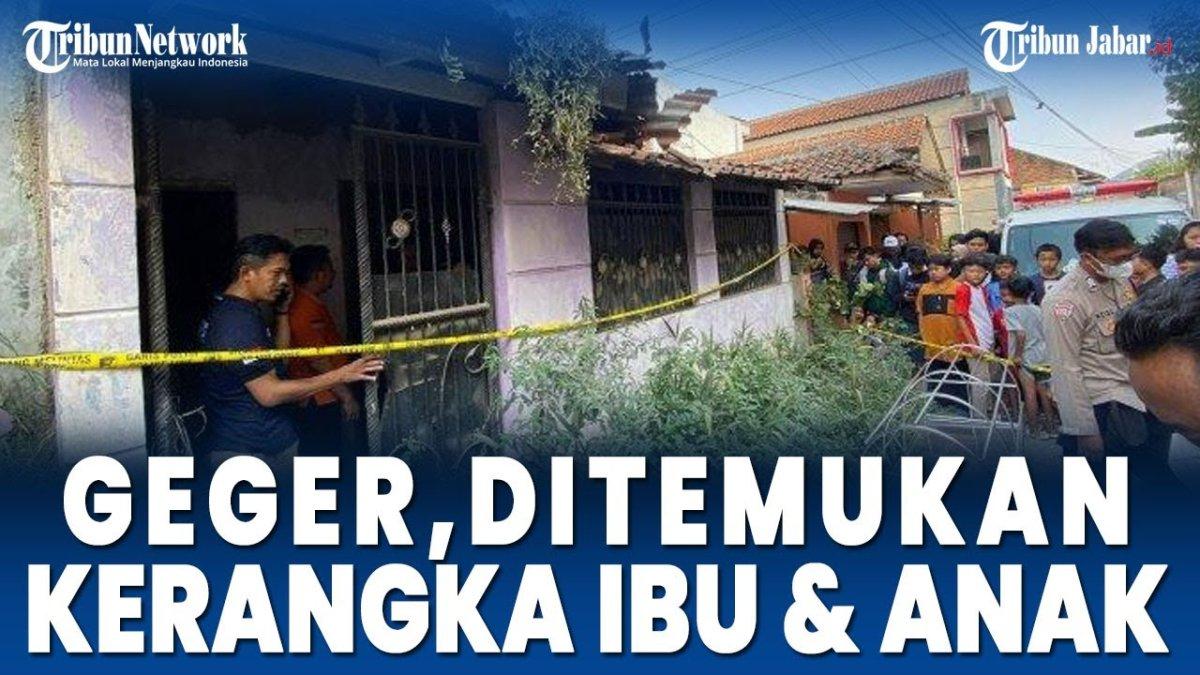 Wasiat Ibu dan Anak Ditemukan Tinggal Kerangka, Pesan ke Mantan Suami ...