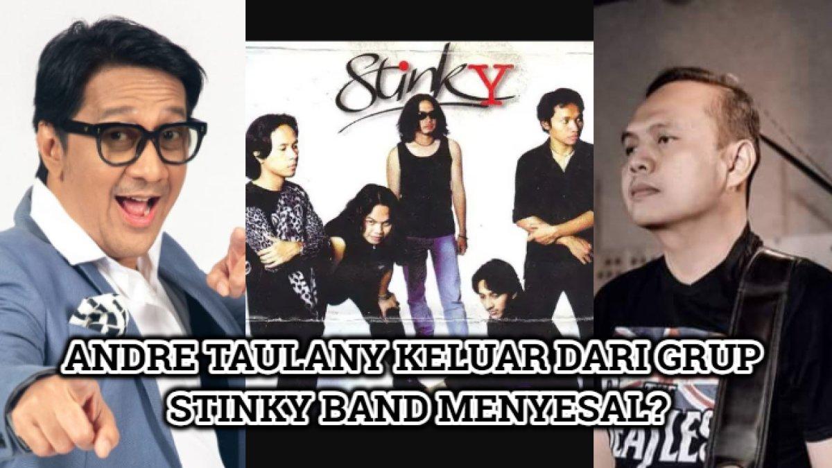 Penyesalan Band Stinky setelah Andre Taulany Hengkang dari Grup, Irwan ...