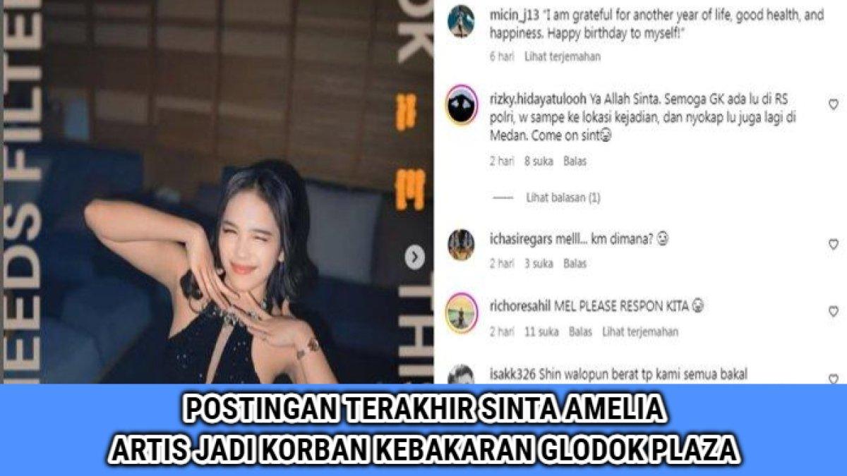 'I Am Grateful' Postingan Terakhir Sinta Amelia Korban Kebakaran Glodok ...