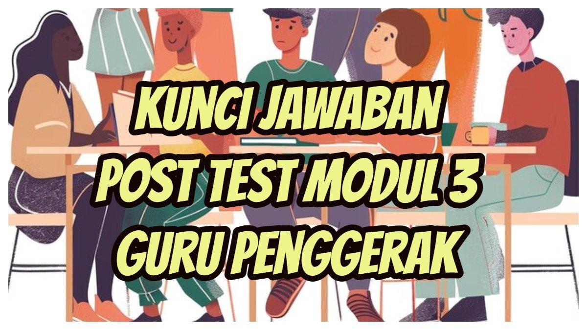 Kunci Jawaban Post Test Modul 3 Guru Penggerak: Perilaku Fasilitator ...