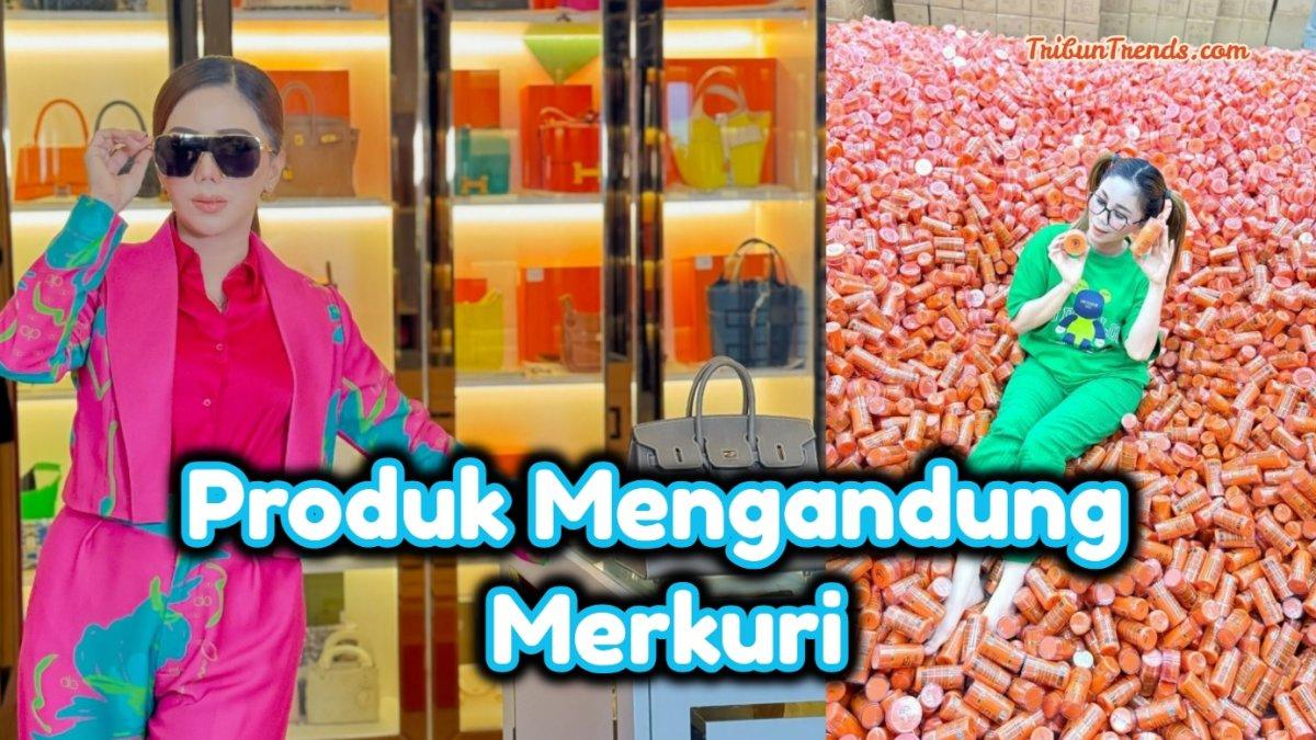 Siapa Mira Hayati?'Si Ratu Emas' Bos Skincare Bermerkuri, Terancam 12 ...