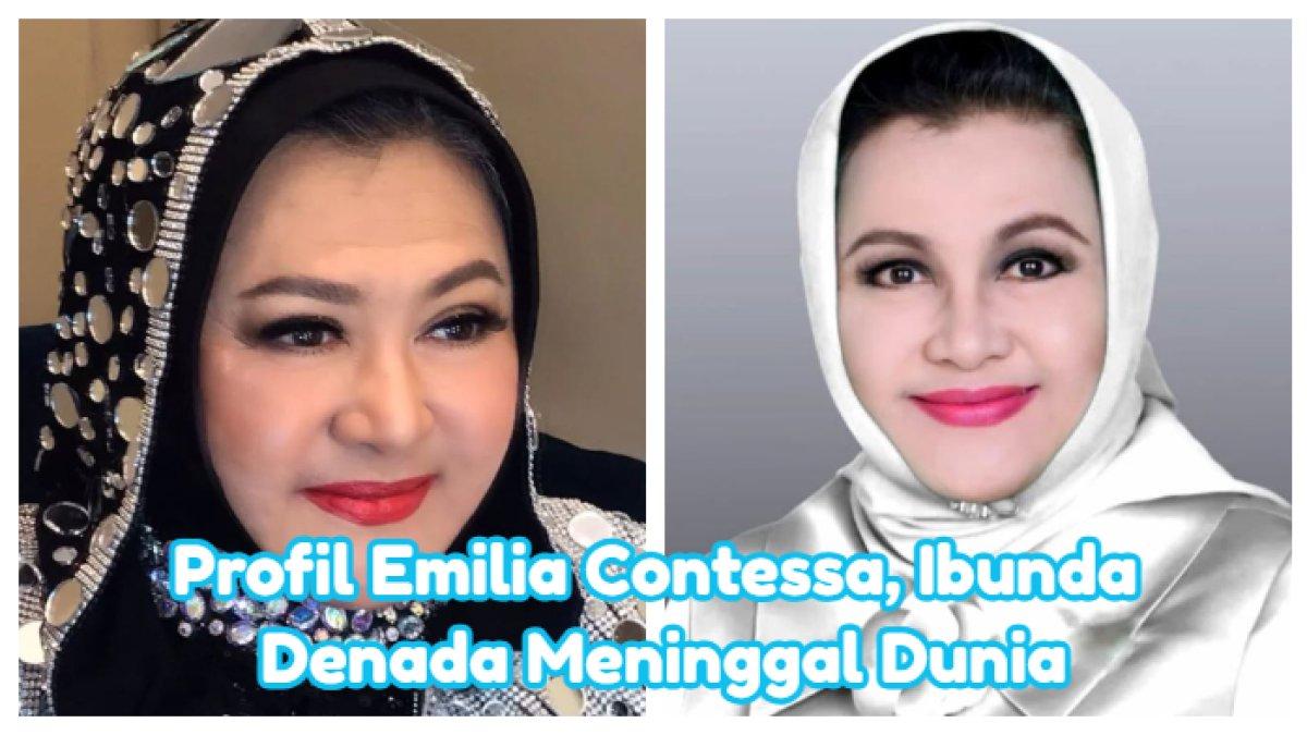 Profil Emilia Contessa, Ibunda Denada Wafat, Dijuluki Singa Panggung ...