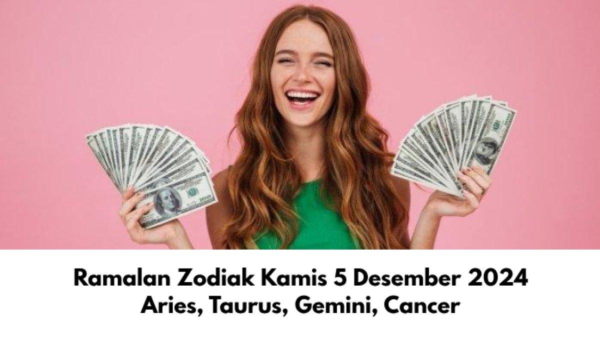 Ramalan Zodiak Aries, Taurus, Gemini, Cancer Besok Kamis 5 Desember 2024: Kerja Keras Aries ...