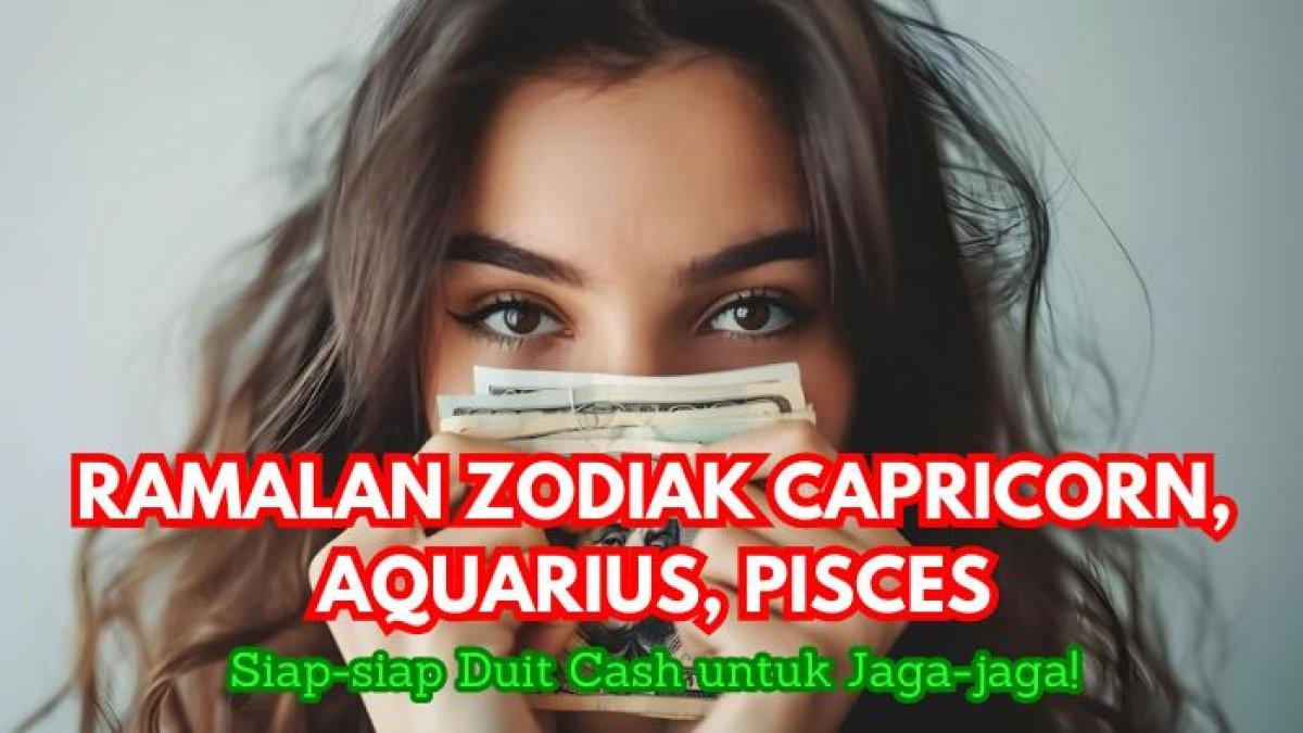 Ramalan Zodiak Capricorn, Aquarius, Pisces Hari Ini Selasa 28 Januari 2025: Ada Teman Pinjam ...