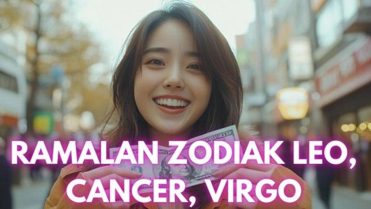Ramalan Zodiak Leo, Cancer, Virgo Selasa 18 Februari 2025: Leo Cuan ...