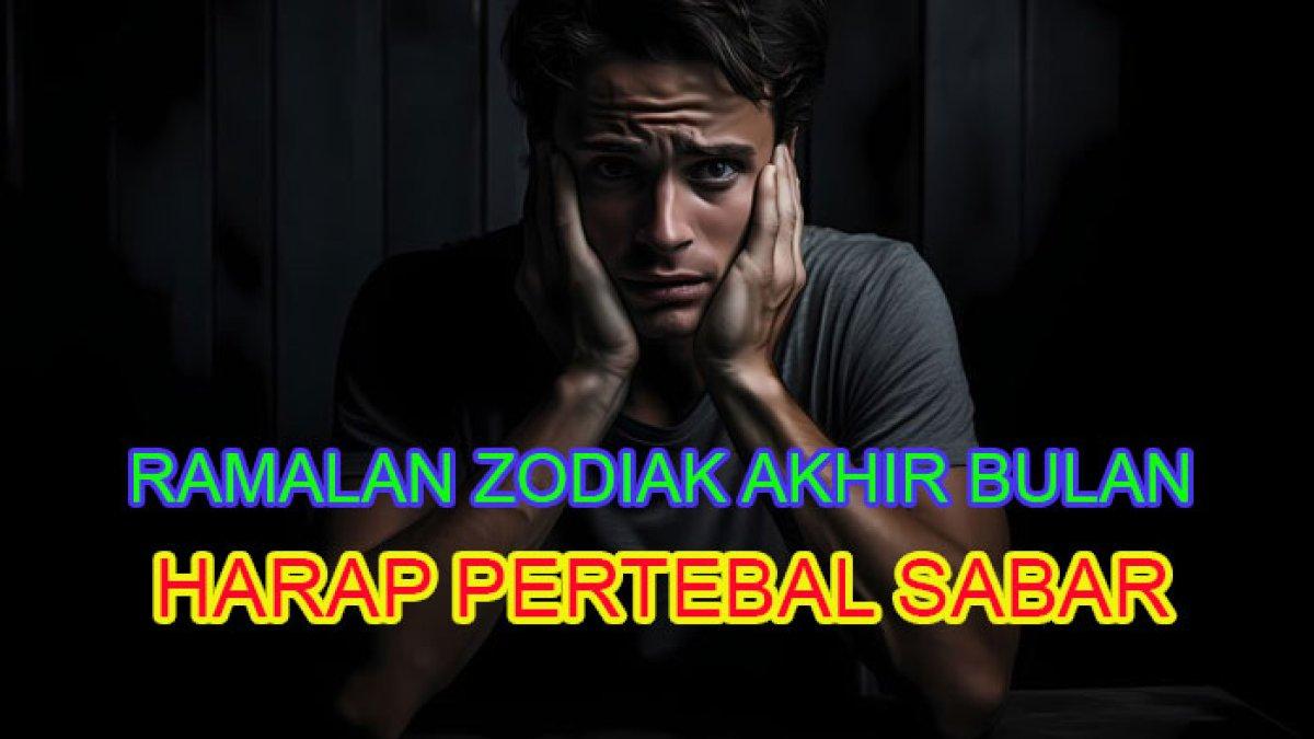 3 Pesan Ramalan Zodiak Pertebal Kesabaran, Cobaan Datang Akhir Mei 2024 ...