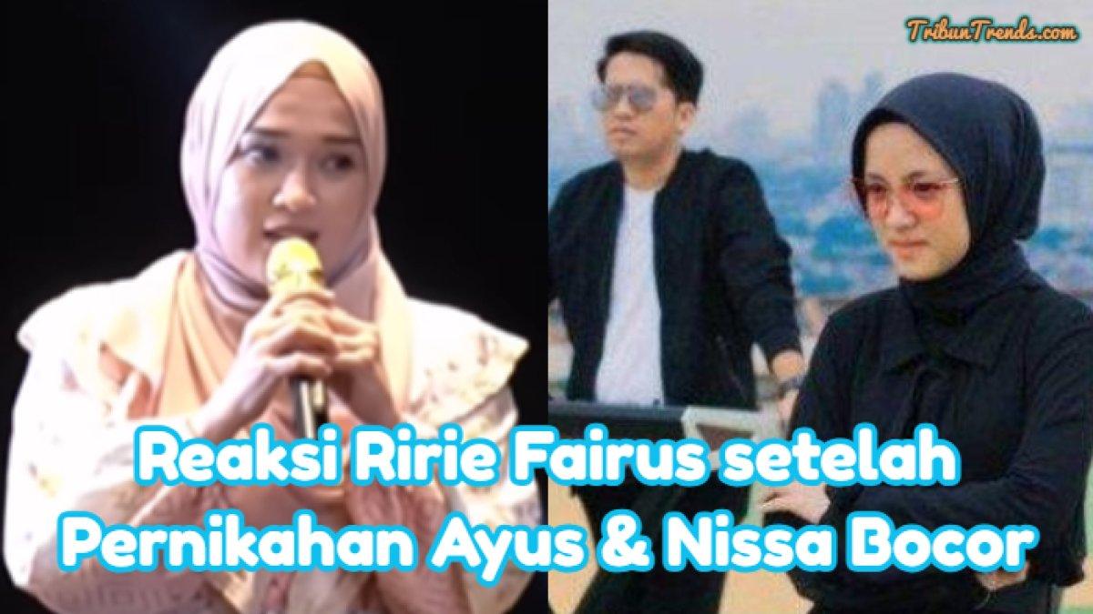 Reaksi Ririe Fairus seusai Pernikahan Ayus dan Nissa Sabyan Bocor, Curhat ke Ustaz: Gimana ...