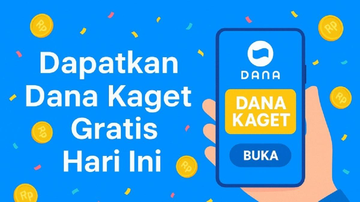 Klaim Saldo DANA Kaget Sekarang! Ini Link Resmi DANA Kaget Rabu 25 Juni 2025, Siapa Cepat Dia ...