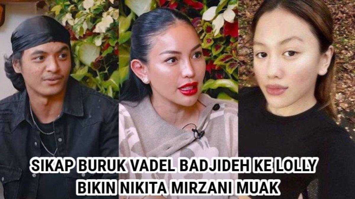 7 Sikap Buruk Vadel Badjideh ke Lolly Bikin Nikita Mirzani Muak: Diperas, Diminta Aborsi ...