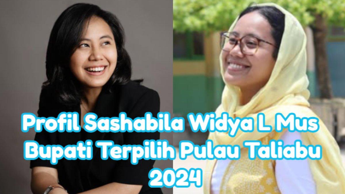 Profil Sashabila Widya L Mus, Bupati Terpilih Pulau Taliabu 2024, Lulusan Manchester, Harta Rp22 ...