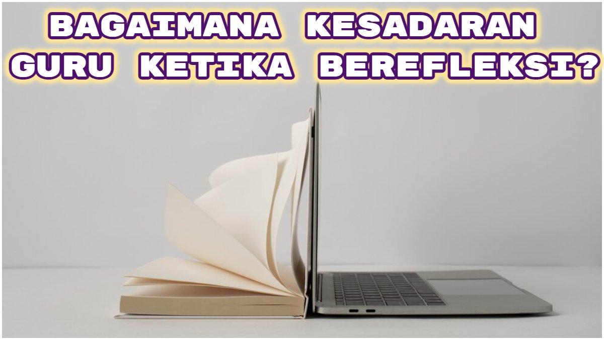 3 Contoh Kunci Jawaban: Bagaimana Kesadaran Guru Ketika Berefleksi ...