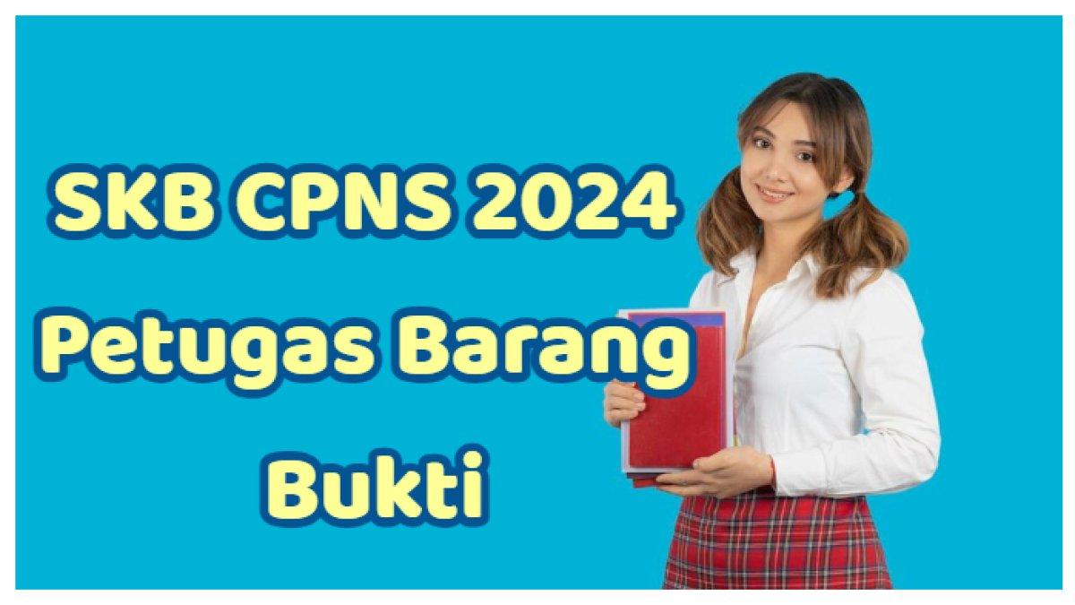CPNS 2024: 30 Contoh Soal SKB Formasi Petugas Barang Bukti, Lengkap Kunci Jawaban - TribunTrends.com