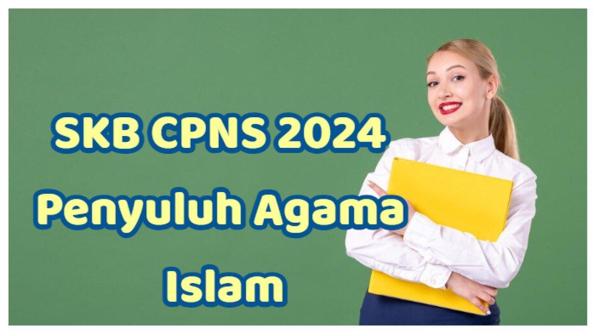 CPNS 2024: 40 Contoh Soal SKB Penyuluh Agama Islam, Lengkap Kunci Jawaban & Jadwal Kemenag 2024 ...