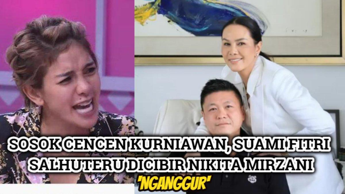 Sosok Cencen Kurniawan, Suami Fitri Salhuteru Dicibir Nikita Mirzani 'Nganggur': Ternyata ...