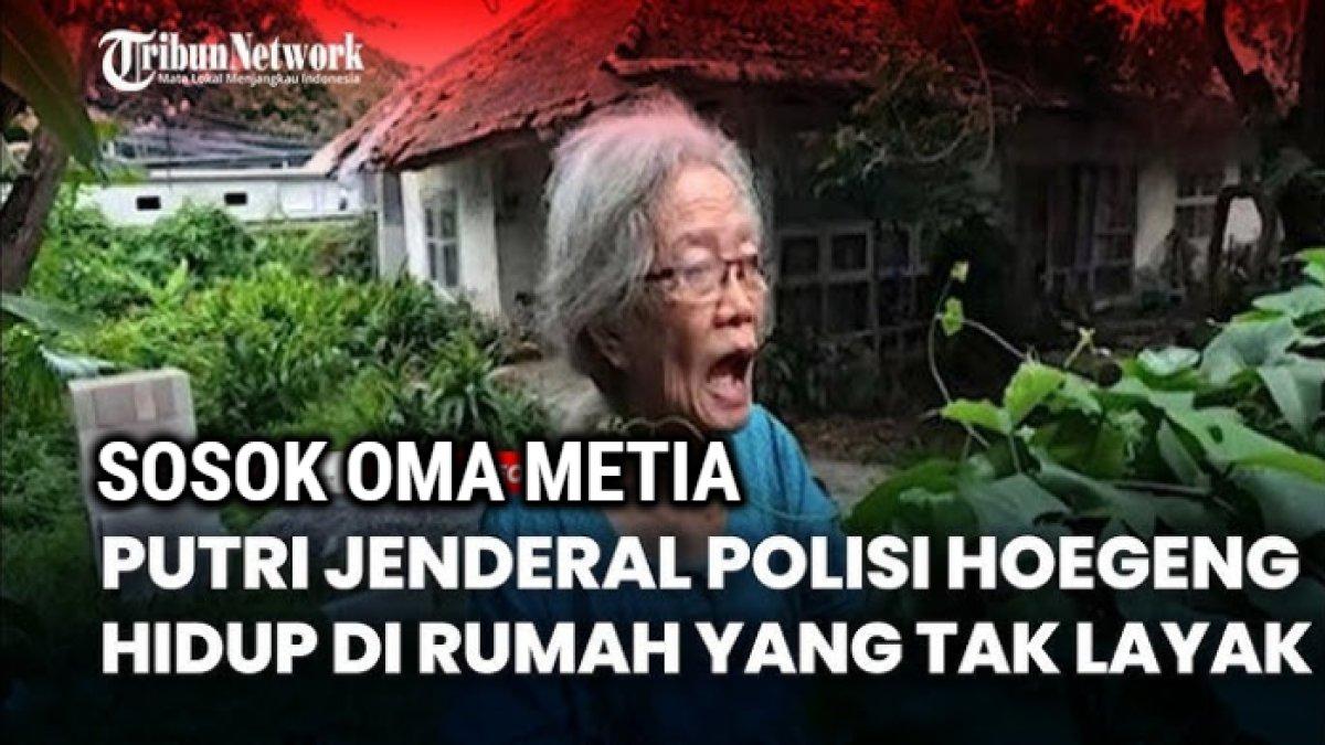 Siapa Oma Metia? Putri Mantan Kapolri Hoegeng Iman 82 Tahun Hidup di ... Siapa Oma Metia? Putri Mantan Kapolri Hoegeng Iman 82 Tahun Hidup di ...
