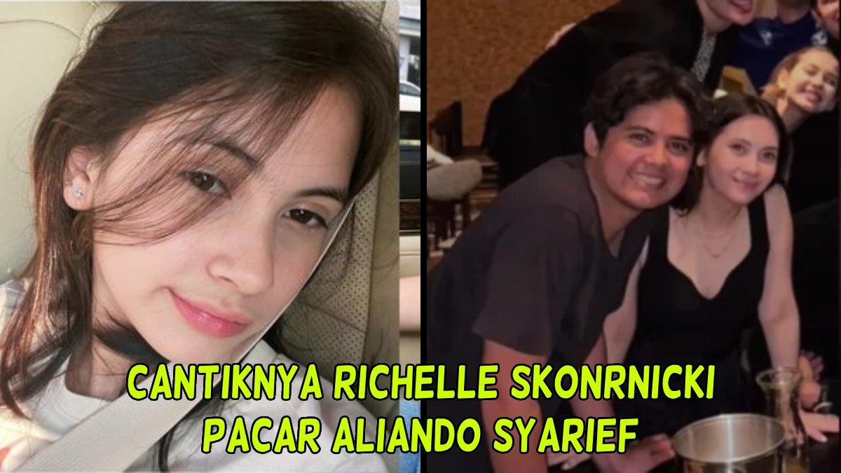 Sosok Richelle Skonrnicki, Gadis 15 Tahun yang Dipacari Aliando Syarif, Saudara Sandrinna ...