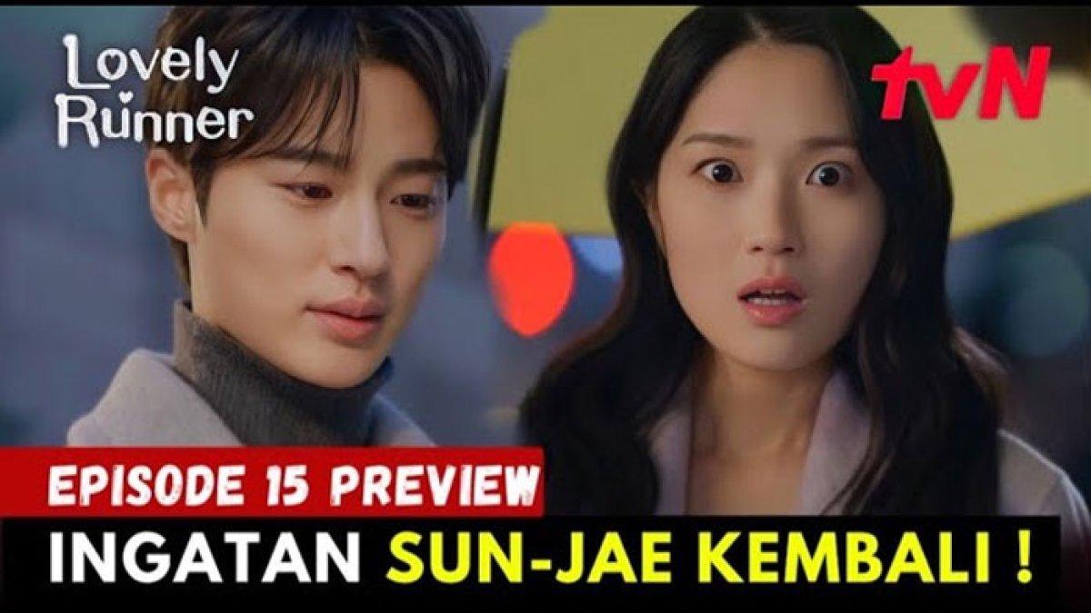 Spoiler Sinopsis Drakor Lovely Runner Episode 15: Sun Jae Akhirnya Ingat Im Sol? Kapan Tayang ...