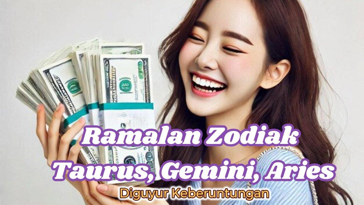 Ramalan Zodiak Aries, Taurus, Gemini Hari Ini Jumat 17 Januari 2025: Peluang Dapat Rezeki ...