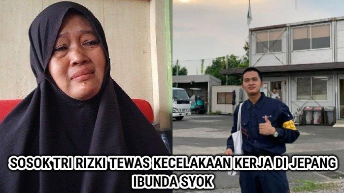 Isak Tangis Ibu Tri Rizki Akbar, TKI di Jepang Tewas Kecelakaan Kerja, sempat Video Call ...