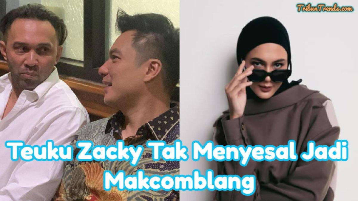 Dulu Makcomblang Kini Jadi Saksi Cerai, Teuku Zacky Tak Menyesal ...