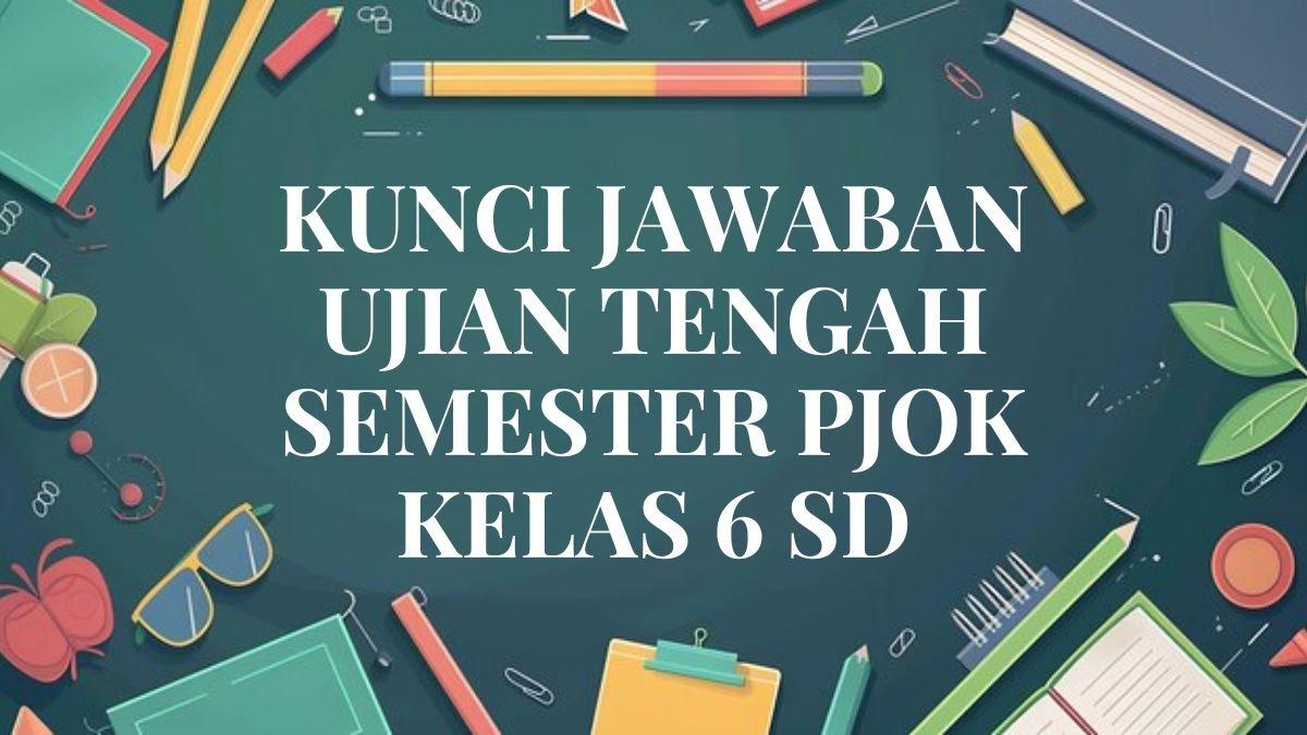 30 Kunci Jawaban UTS PJOK Kelas 6 SD, Melempar bola untuk mengumpan ...