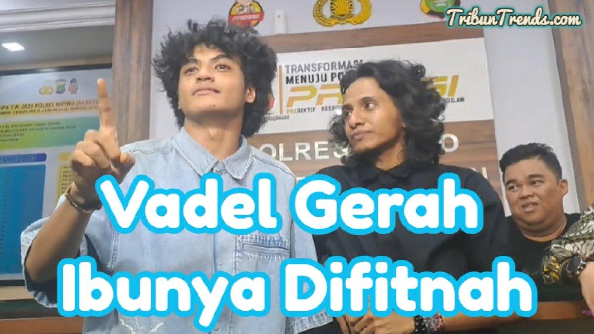 Vadel Badjideh Bantah Ibunya Ancam Nikita, Sentil Akun IG: Post yang ... Vadel Badjideh Bantah Ibunya Ancam Nikita, Sentil Akun IG: Post yang ...