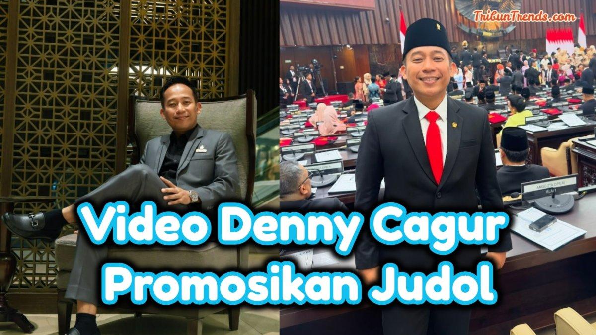 Kini Jadi Anggota Dewan, Video Promosi Judol Deny Cagur Dikulik Lagi ...