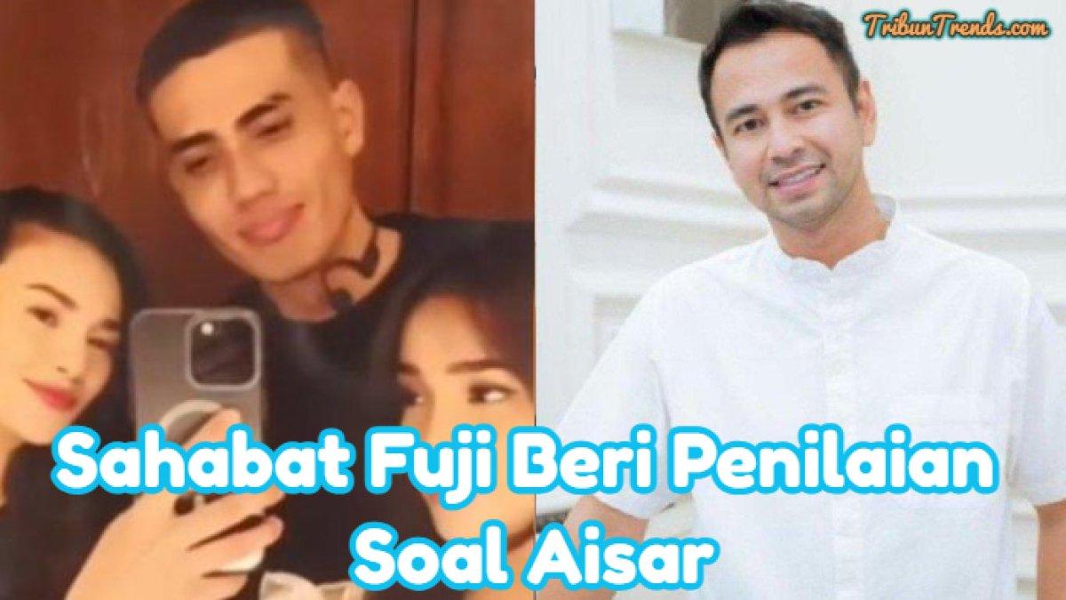Tabiat Aisar Khaled setelah Minta Maaf Ingkar Janji ke Fuji, Violenzia Jeanette: Kayak Raffi ...