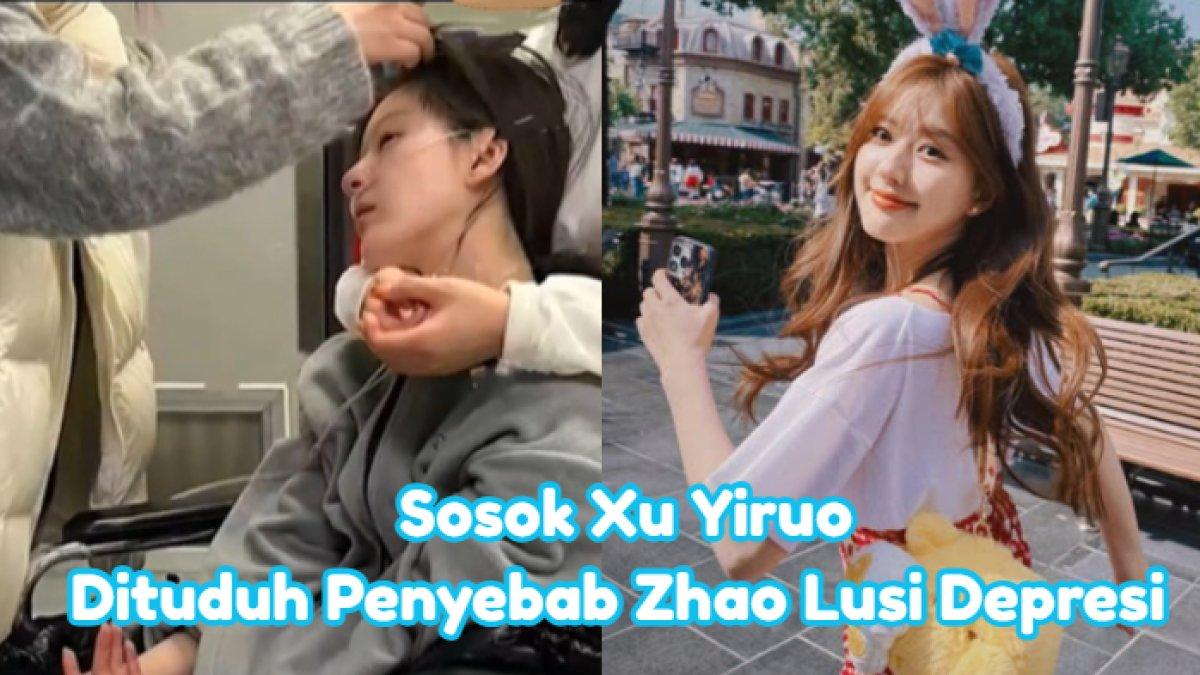 Sosok Xu Yiruo, Pria Dituduh 'Pelaku' Penyebab Zhao Lusi Depresi hingga Alami Afasia ...
