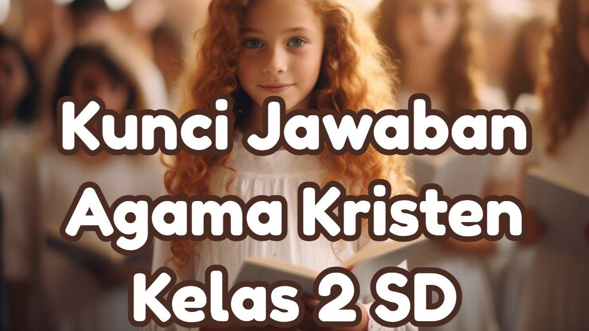 Kunci Jawaban Soal Agama Kristen Kelas 2 SD Semester 2: Tuhan Menyuruh Nuh Untuk Membuat ...