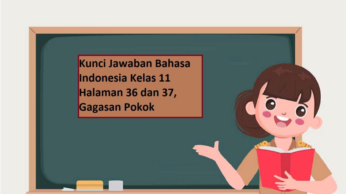 Kunci Jawaban Bahasa Indonesia Kelas 11 Halaman 36 dan 37, Gagasan ...