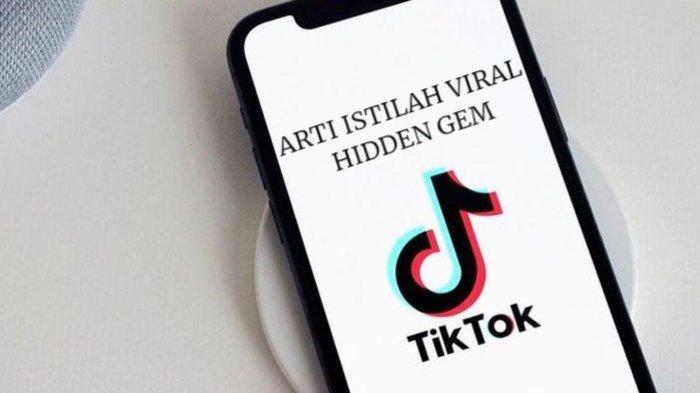 ARTI Hidden Gem, Istilah Viral di TikTok, Sering Dipakai Anak Muda Millenial, Ternyata Ini ...