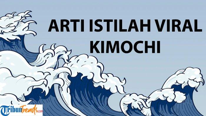 Apa Arti Kimochi, Istilah Viral di TikTok? Selama Ini Dianggap Kata ...