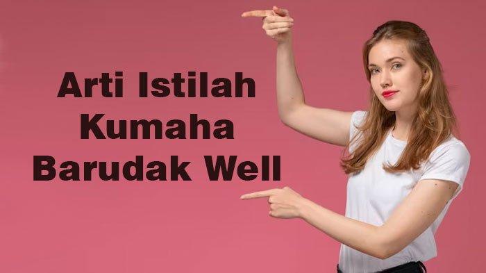 Apa Arti Kumaha Barudak Well Istilah Viral TikTok, Gabungkan Dua Bahasa, Ternyata Ini Maknanya ...
