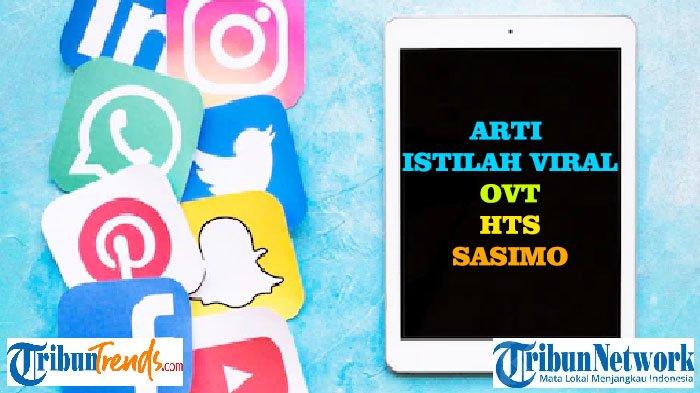 Apa Arti OVT, HTS dan Sasimo, Istilah Viral di TikTok? Populer Dipakai ...