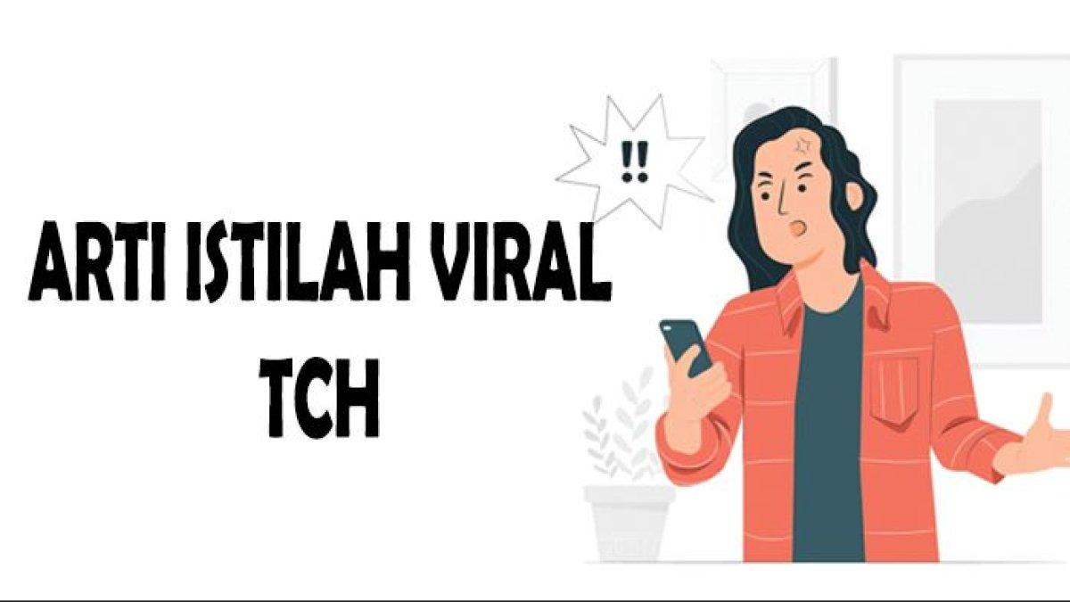 Apa Arti Tch, Istilah Viral di TikTok? Kata Populer Ini Dipakai Netizen di FB, IG hingga Twitter ...