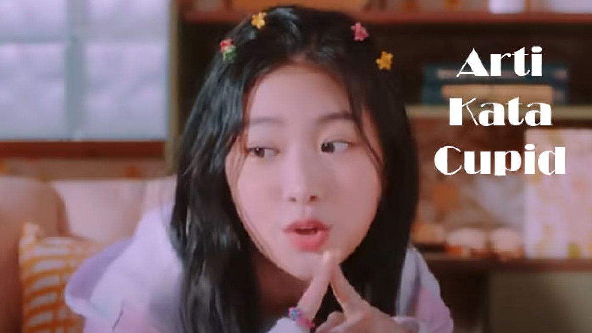 Apa Arti Cupid Istilah Viral Tiktok Jadi Judul Lagu Hits Fifty Fifty