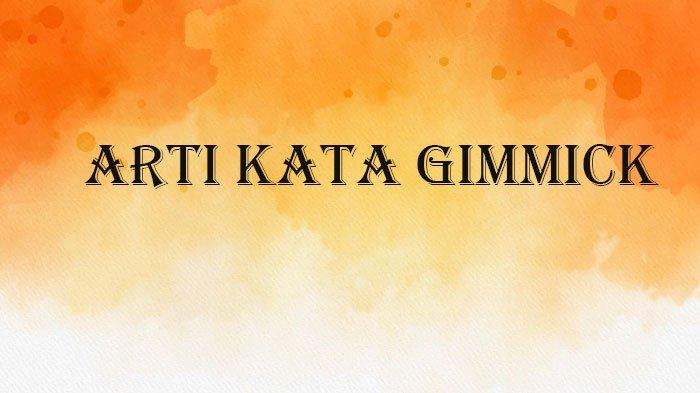 Apa Arti Gimmick Istilah Viral TikTok? Sering Muncul di Sosial Media ...