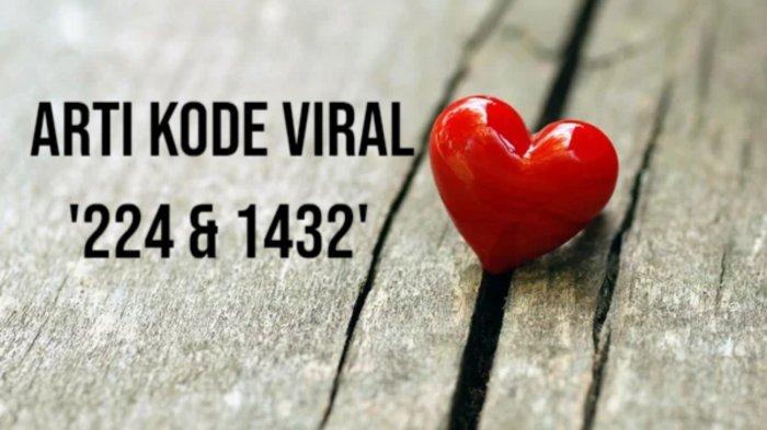 Apa Arti Kode 224 & 1432 Tengah Viral di TikTok? Yang Sedang Bucin ...