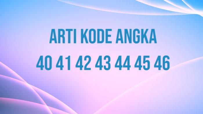 Apa Arti Kode Angka 40 41 42 43 44 45 46 Viral di TikTok? Seliweran di FYP, Ternyata Ini ...