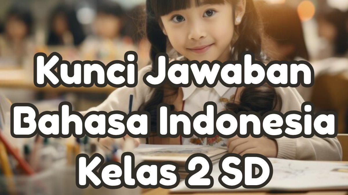 Kunci Jawaban Bahasa Indonesia Kelas 2 SD/MI Halaman 70 Bab 4: Apa ...